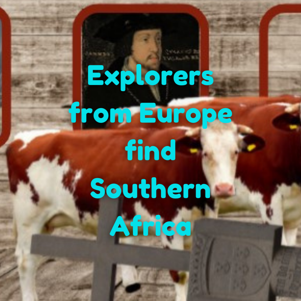 Grade 6: History: Term 2: Explorers from Europe find Southern Africa ...